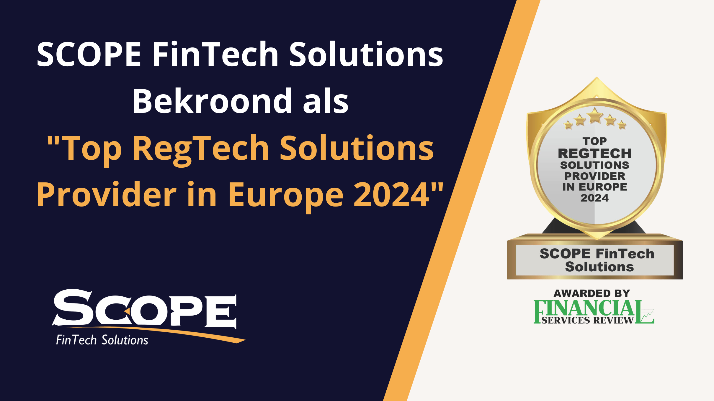 SCOPE FinTech Solutions Bekroond als "Top RegTech Solutions Provider in Europe 2024" - SCOPE ...