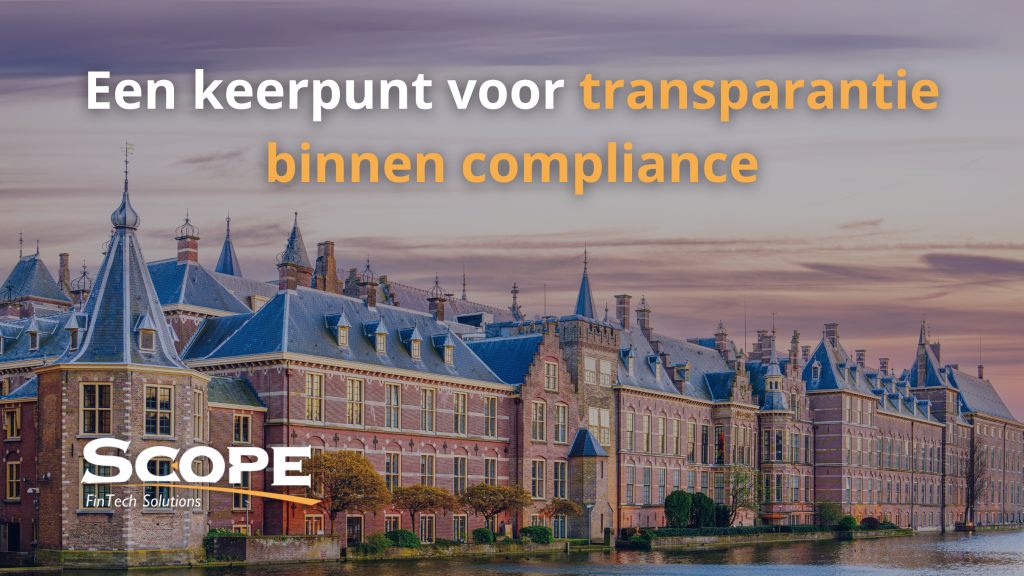 Een keerpunt voor transparantie binnen compliance - SCOPE FinTech Solutions
